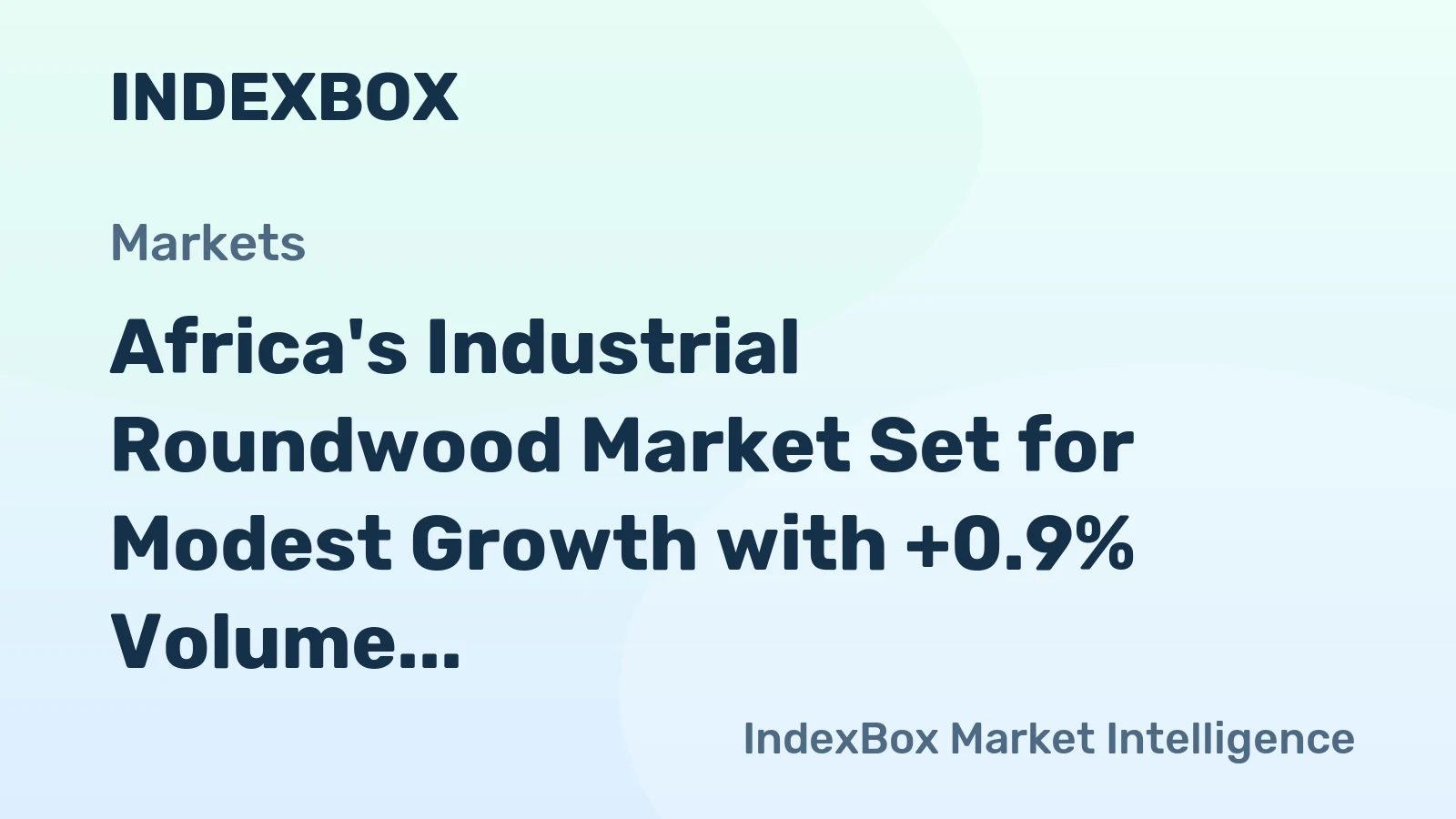 Africa's Industrial Roundwood Market Set for Modest Growth with +0.9% Volume CAGR Through 2035