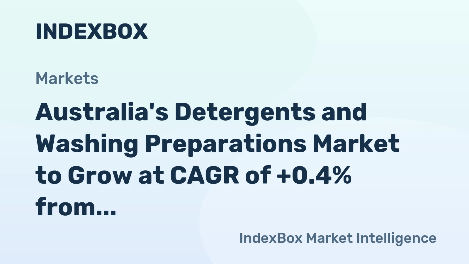 Australia's Detergents and Washing Preparations Market to Grow at CAGR of +0.4% from 2024 to 2035