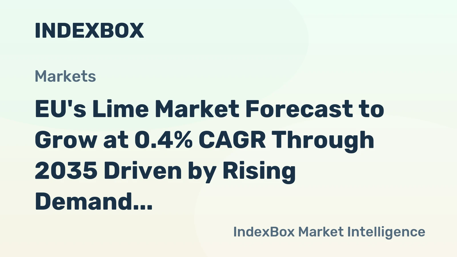 EU's Lime Market Forecast to Grow at 0.4% CAGR Through 2035 Driven by Rising Demand