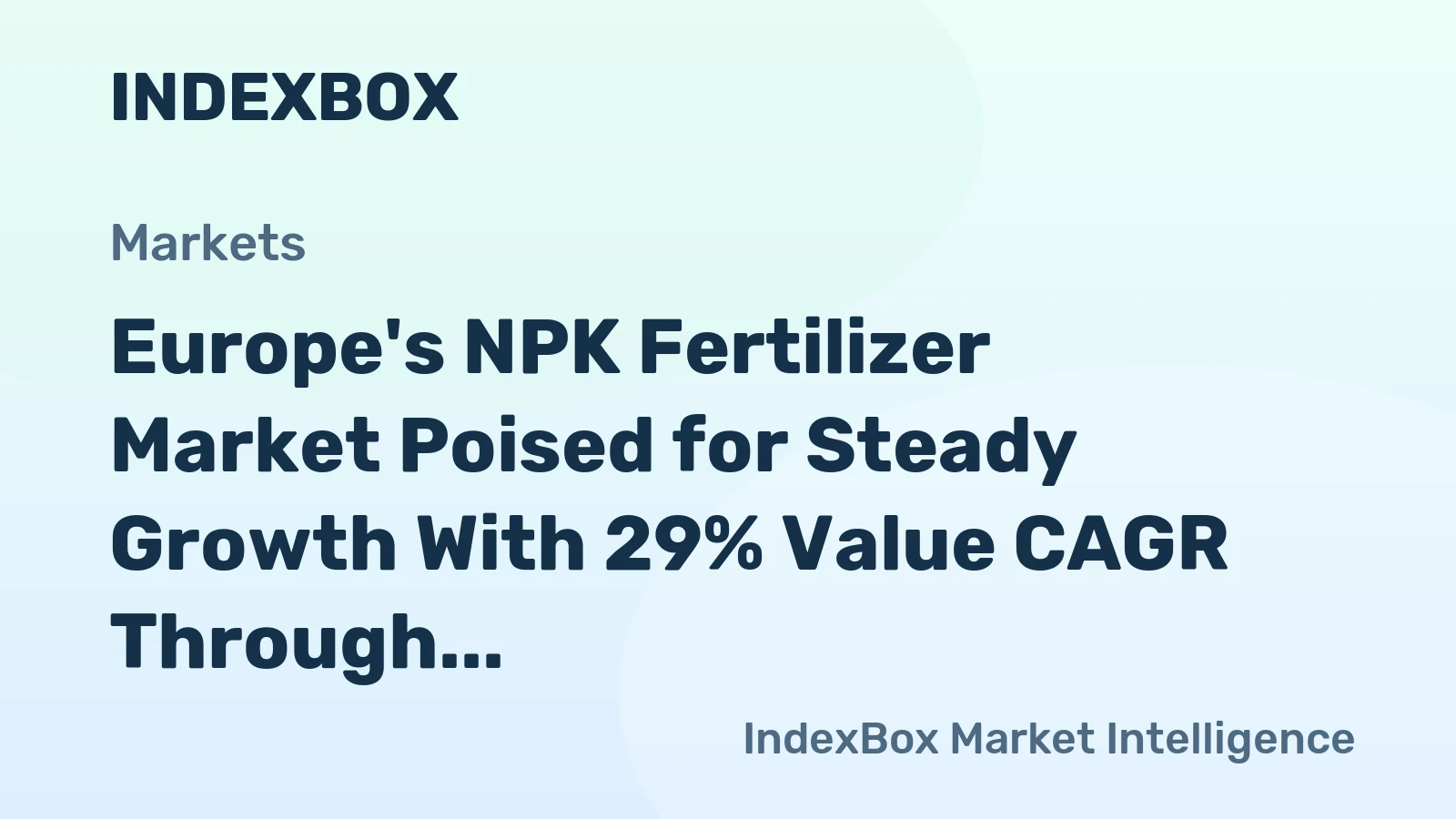 Europe's NPK Fertilizer Market Poised for Steady Growth With 29% Value CAGR Through 2035