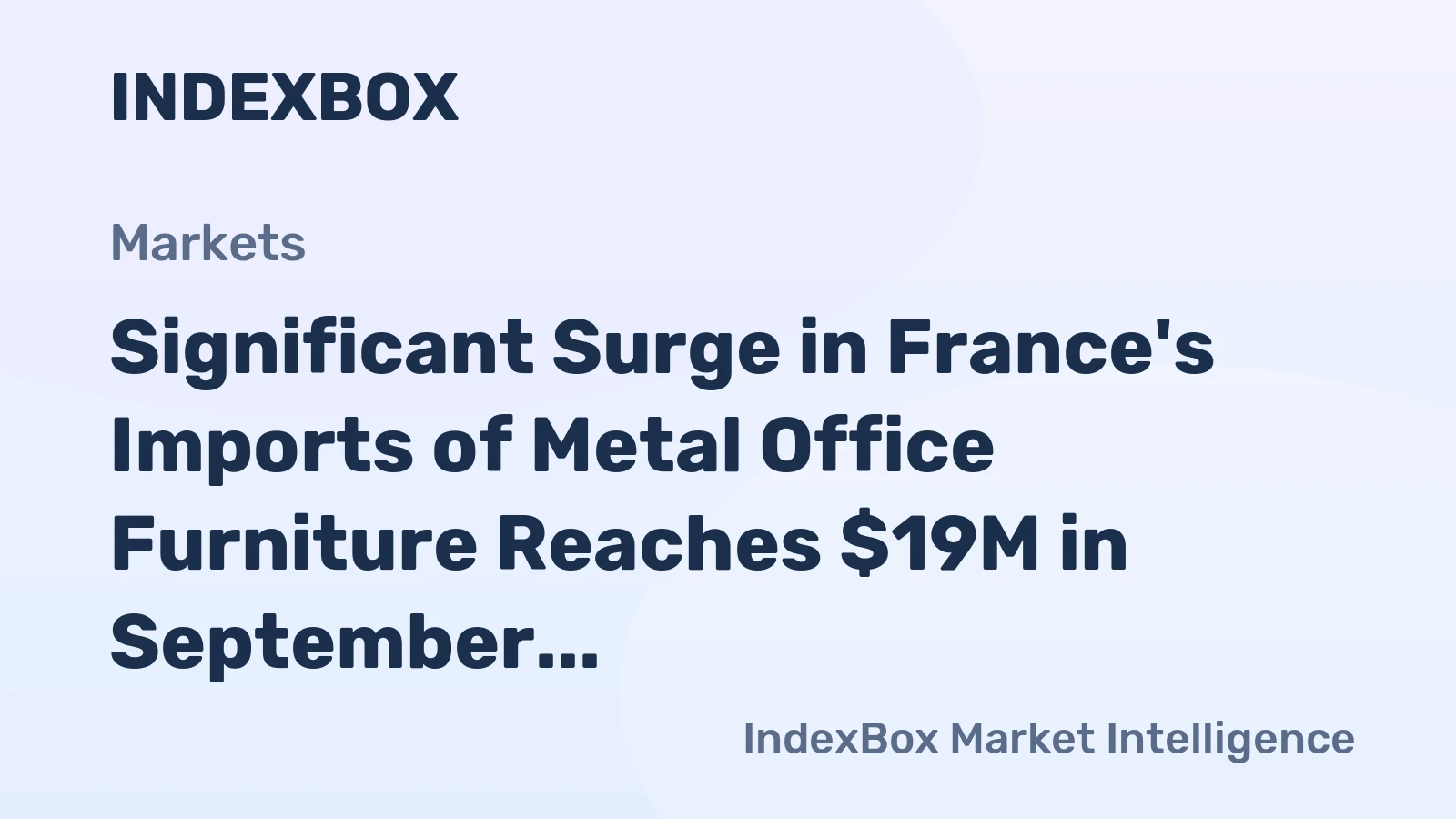 Significant Surge in France's Imports of Metal Office Furniture Reaches $19M in September 2023