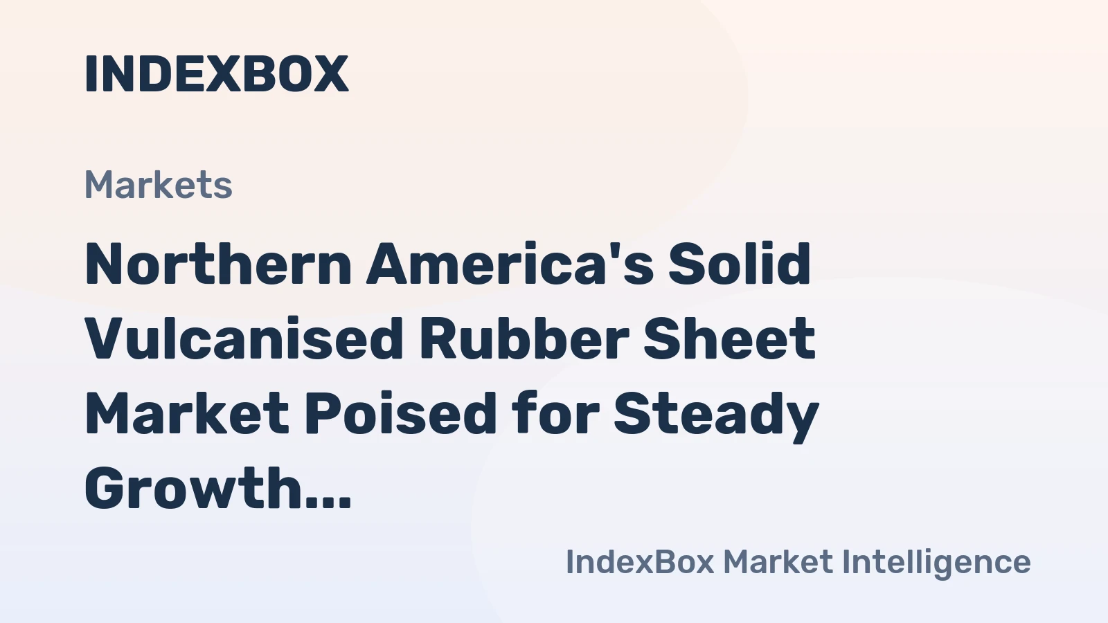 Northern America's Solid Vulcanised Rubber Sheet Market Poised for Steady Growth With 2.5% CAGR in Value