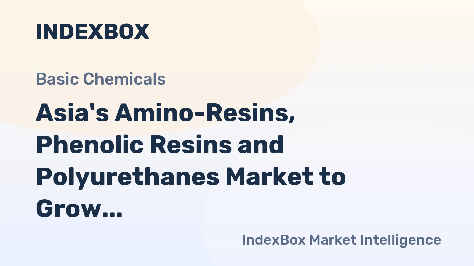 Asia's Amino-Resins, Phenolic Resins and Polyurethanes Market to Grow at 2.5% CAGR, Reaching $90.3B by 2035