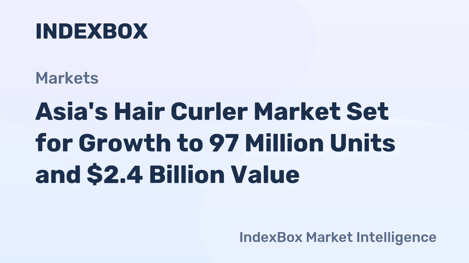Asia's Hair Curler Market Set for Growth to 97 Million Units and $2.4 Billion Value