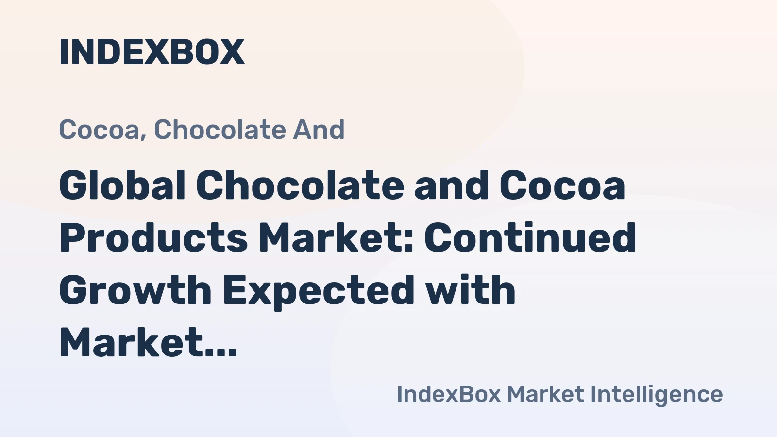 Global Chocolate and Cocoa Products Market: Continued Growth Expected with Market Volume Reaching 34M tons and Market Value Reaching $210.2B by 2035