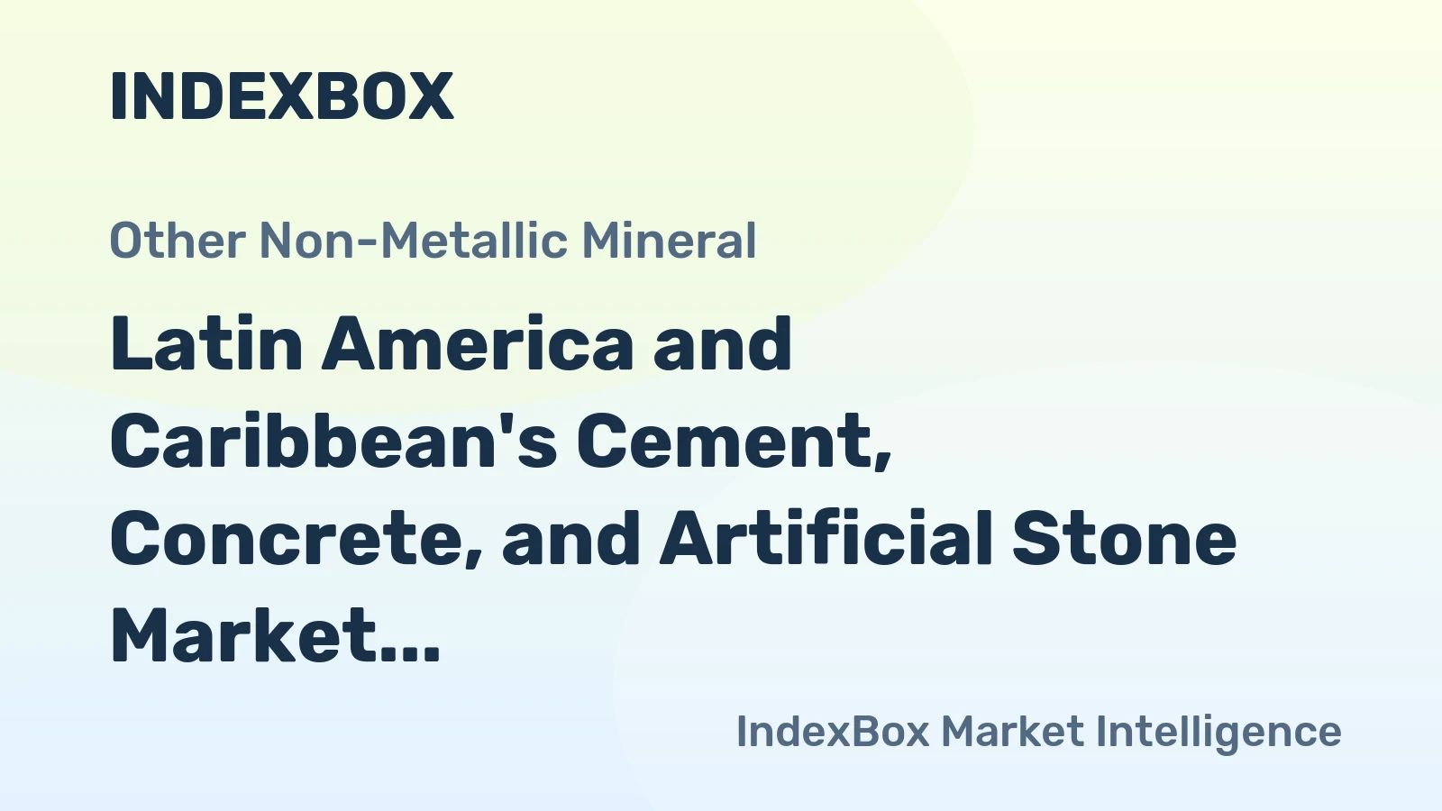 Latin America and Caribbean's Cement, Concrete, and Artificial Stone Market Expected to Grow at 1.8% CAGR Over Next Decade