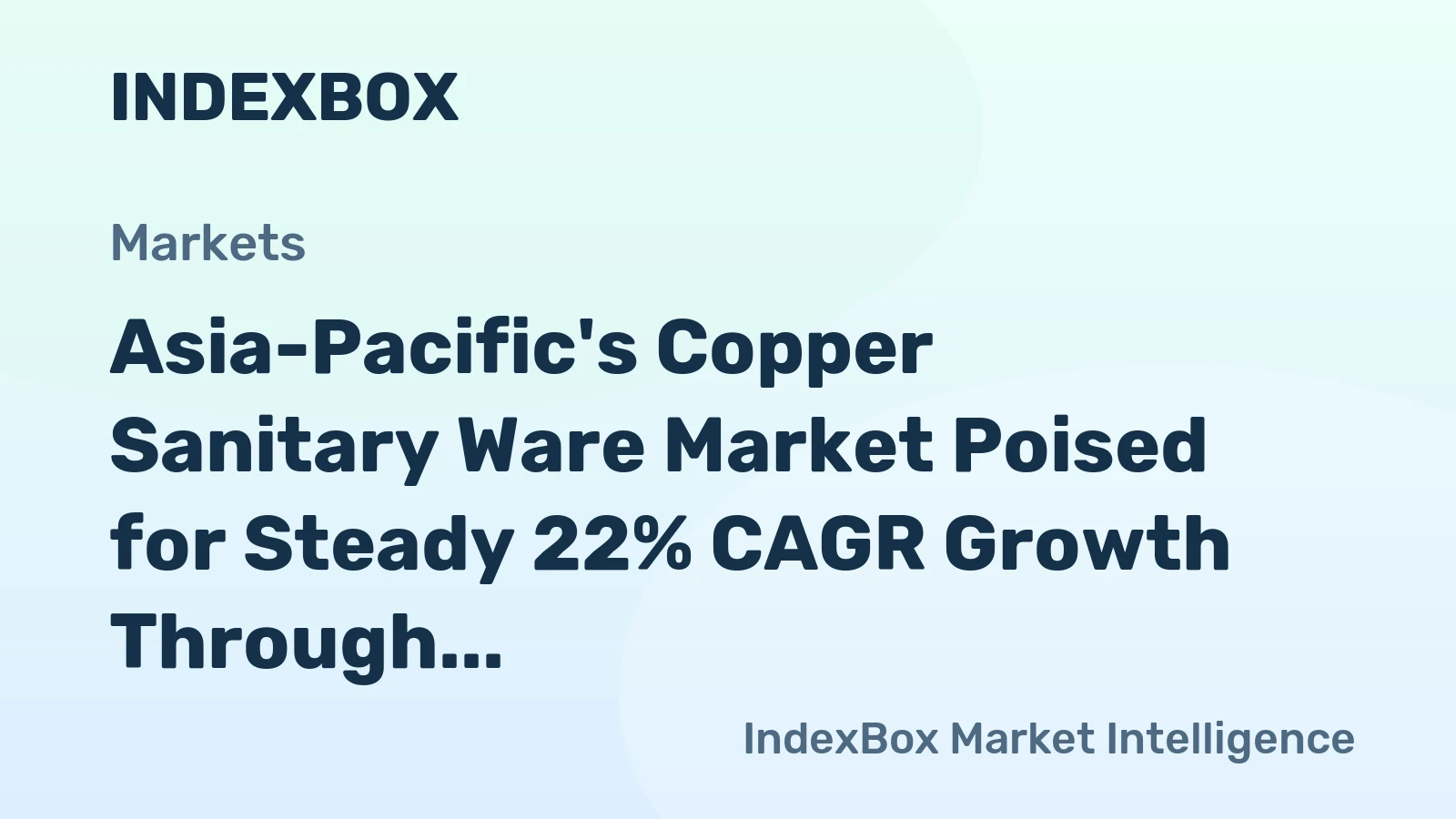 Asia-Pacific's Copper Sanitary Ware Market Poised for Steady 22% CAGR Growth Through 2035