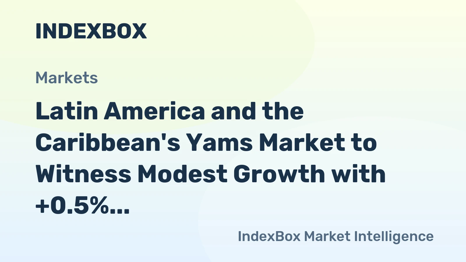 Latin America and the Caribbean's Yams Market to Witness Modest Growth with +0.5% CAGR from 2024 to 2035