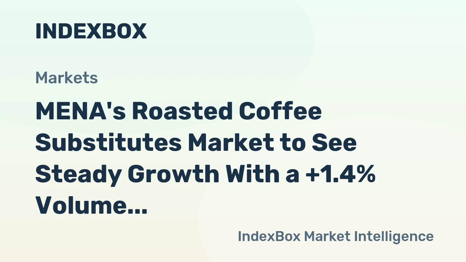 MENA's Roasted Coffee Substitutes Market to See Steady Growth With a +1.4% Volume CAGR