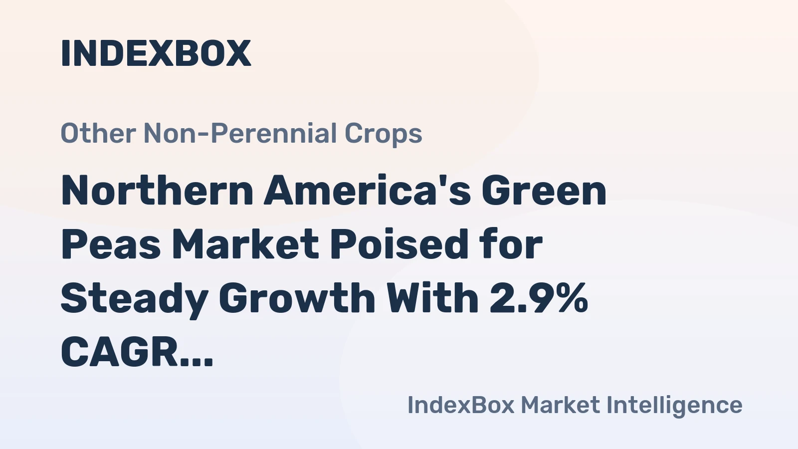 Northern America's Green Peas Market Poised for Steady Growth With 2.9% CAGR in Value