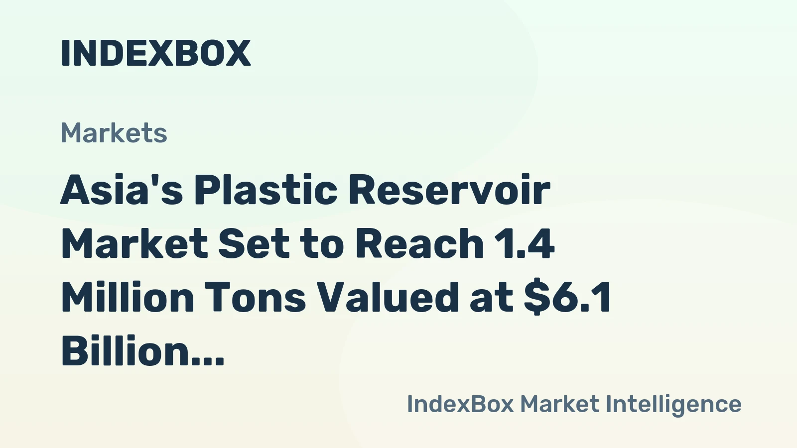 Asia's Plastic Reservoir Market Set to Reach 1.4 Million Tons Valued at $6.1 Billion by 2035