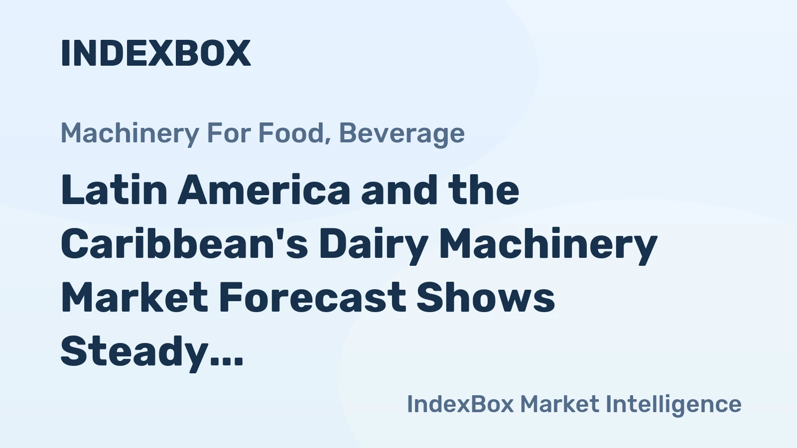 Latin America and the Caribbean's Dairy Machinery Market Forecast Shows Steady 4% CAGR Value Growth Through 2035