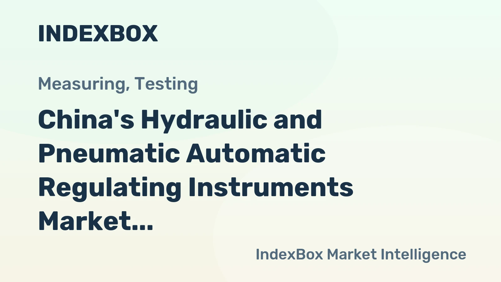 China's Hydraulic and Pneumatic Automatic Regulating Instruments Market to Reach 12M units and $730M by 2035