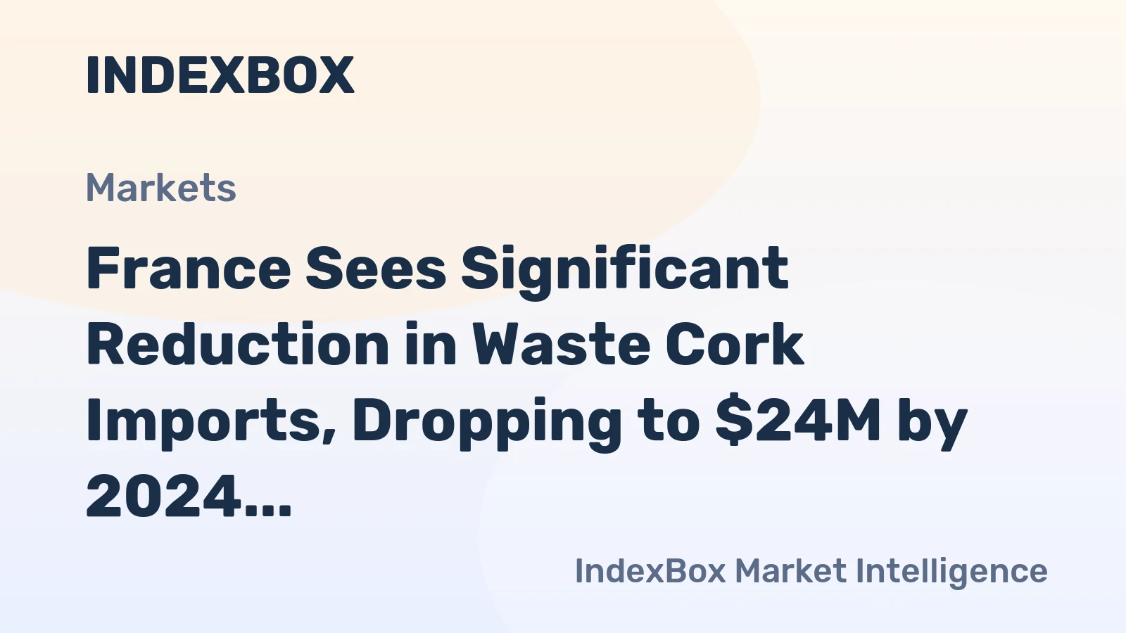 France Sees Significant Reduction in Waste Cork Imports, Dropping to $24M by 2024