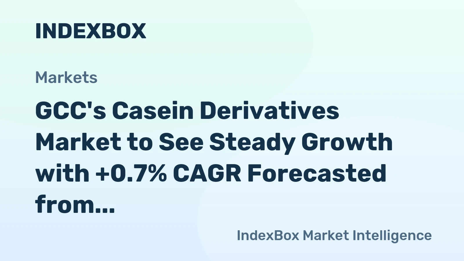 GCC's Casein Derivatives Market to See Steady Growth with +0.7% CAGR Forecasted from 2024-2035