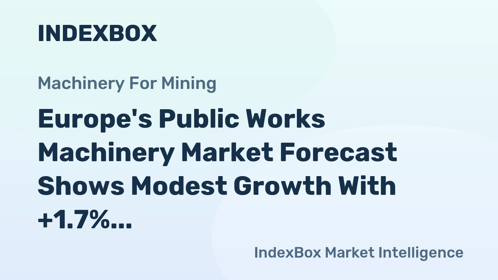 Europe's Public Works Machinery Market Forecast Shows Modest Growth With +1.7% CAGR Through 2035