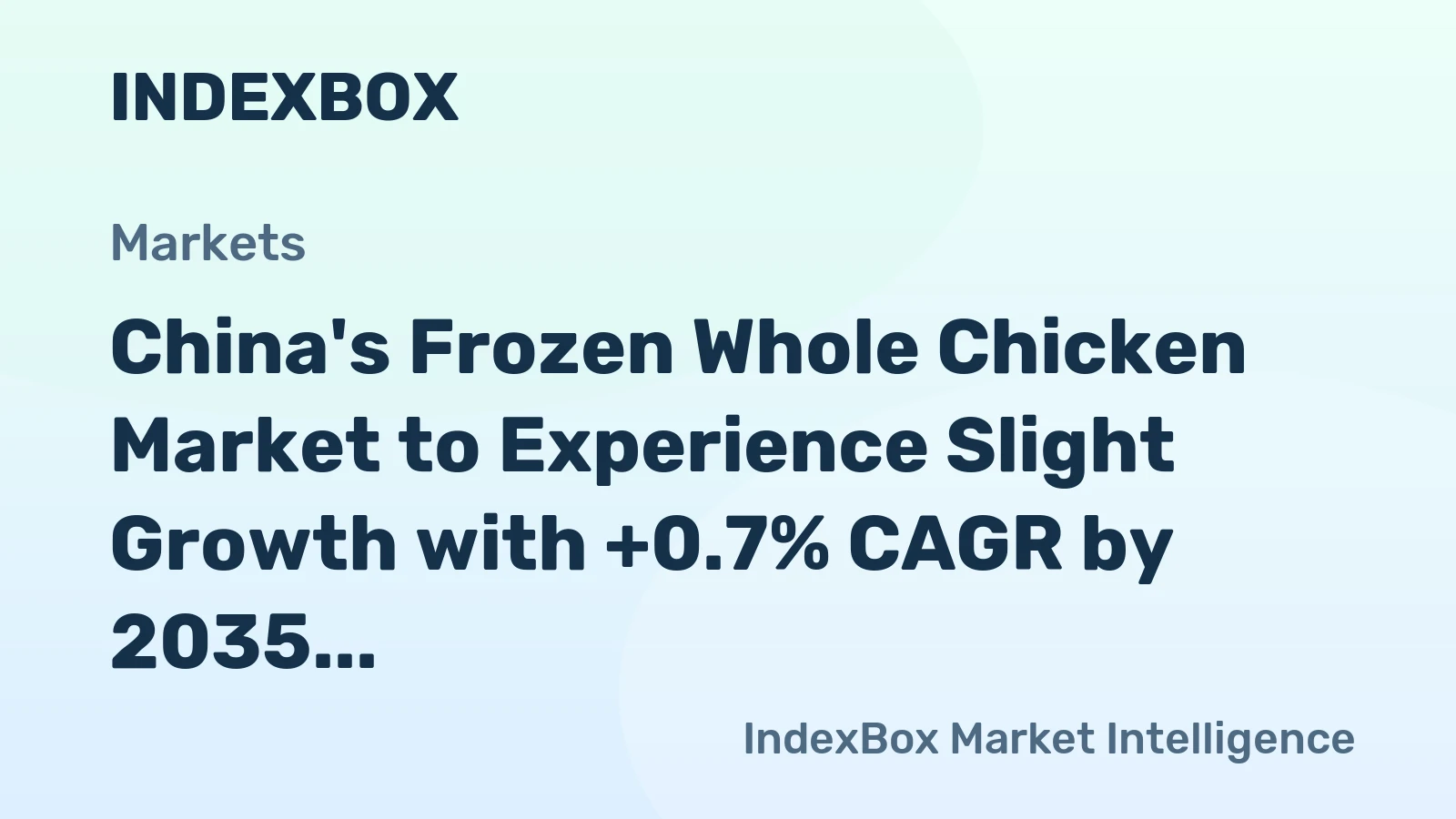 China's Frozen Whole Chicken Market to Experience Slight Growth with +0.7% CAGR by 2035