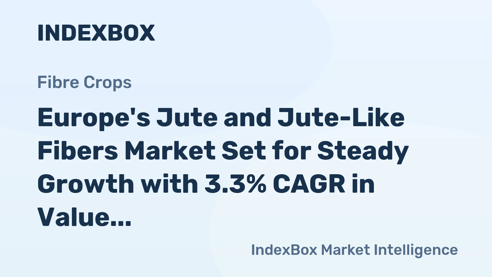 Europe's Jute and Jute-Like Fibers Market Set for Steady Growth with 3.3% CAGR in Value Through 2035