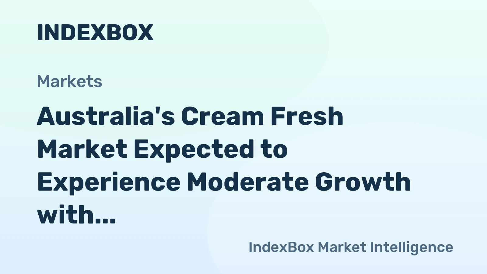 Australia's Cream Fresh Market Expected to Experience Moderate Growth with +0.6% CAGR