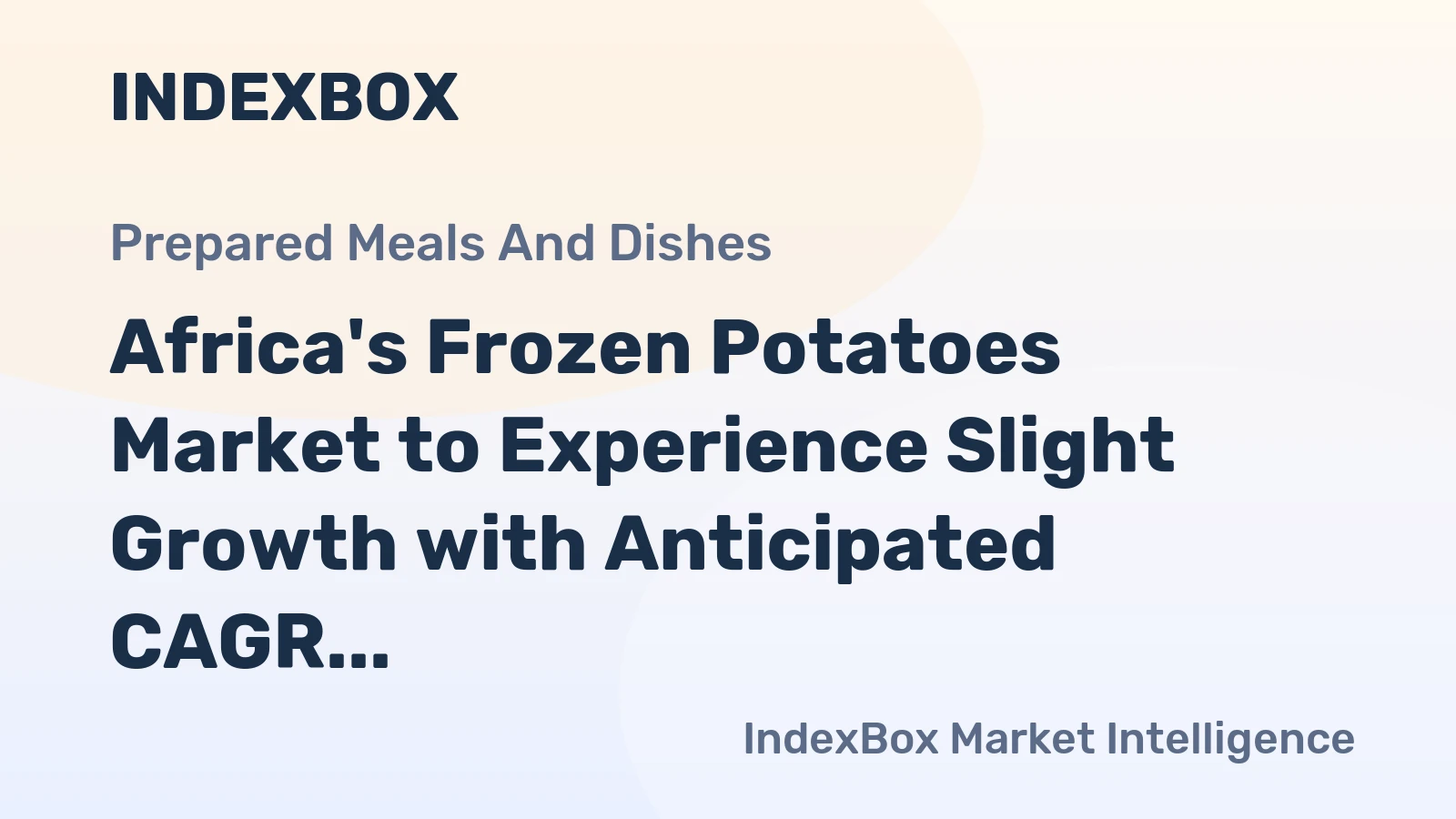 Africa's Frozen Potatoes Market to Experience Slight Growth with Anticipated CAGR of +0.2% by 2035