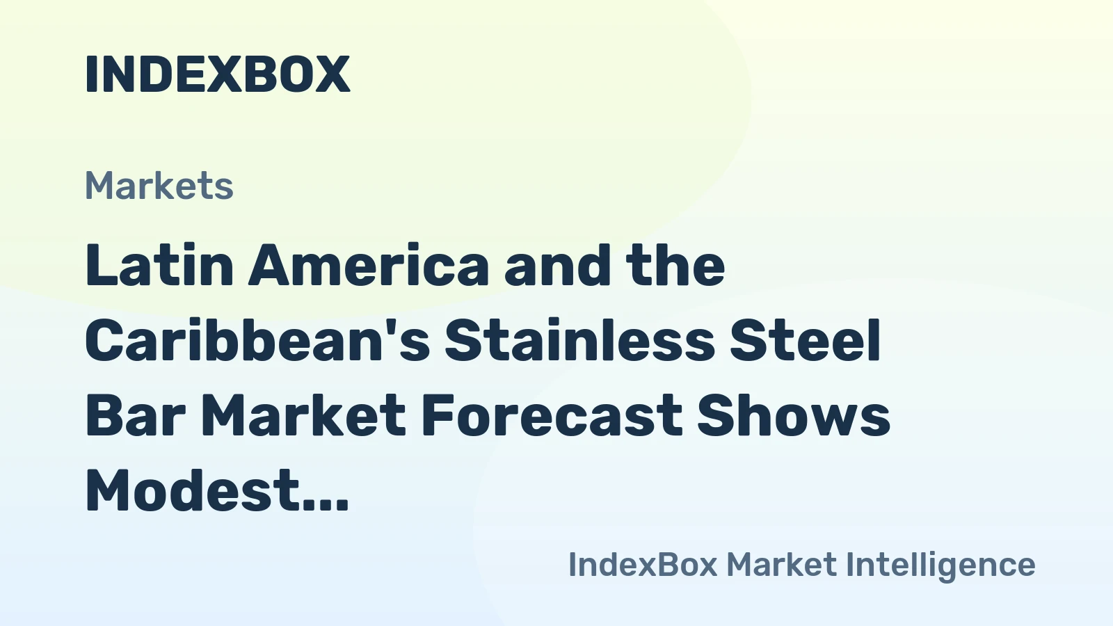 Latin America and the Caribbean's Stainless Steel Bar Market Forecast Shows Modest Growth With +0.4% CAGR Through 2035