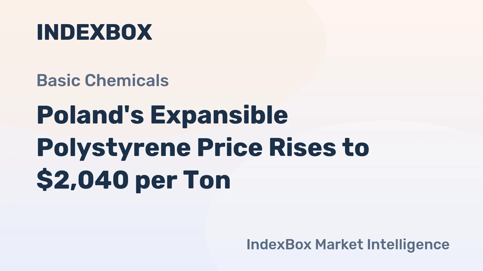 Poland's Expansible Polystyrene Price Rises to $2,040 per Ton