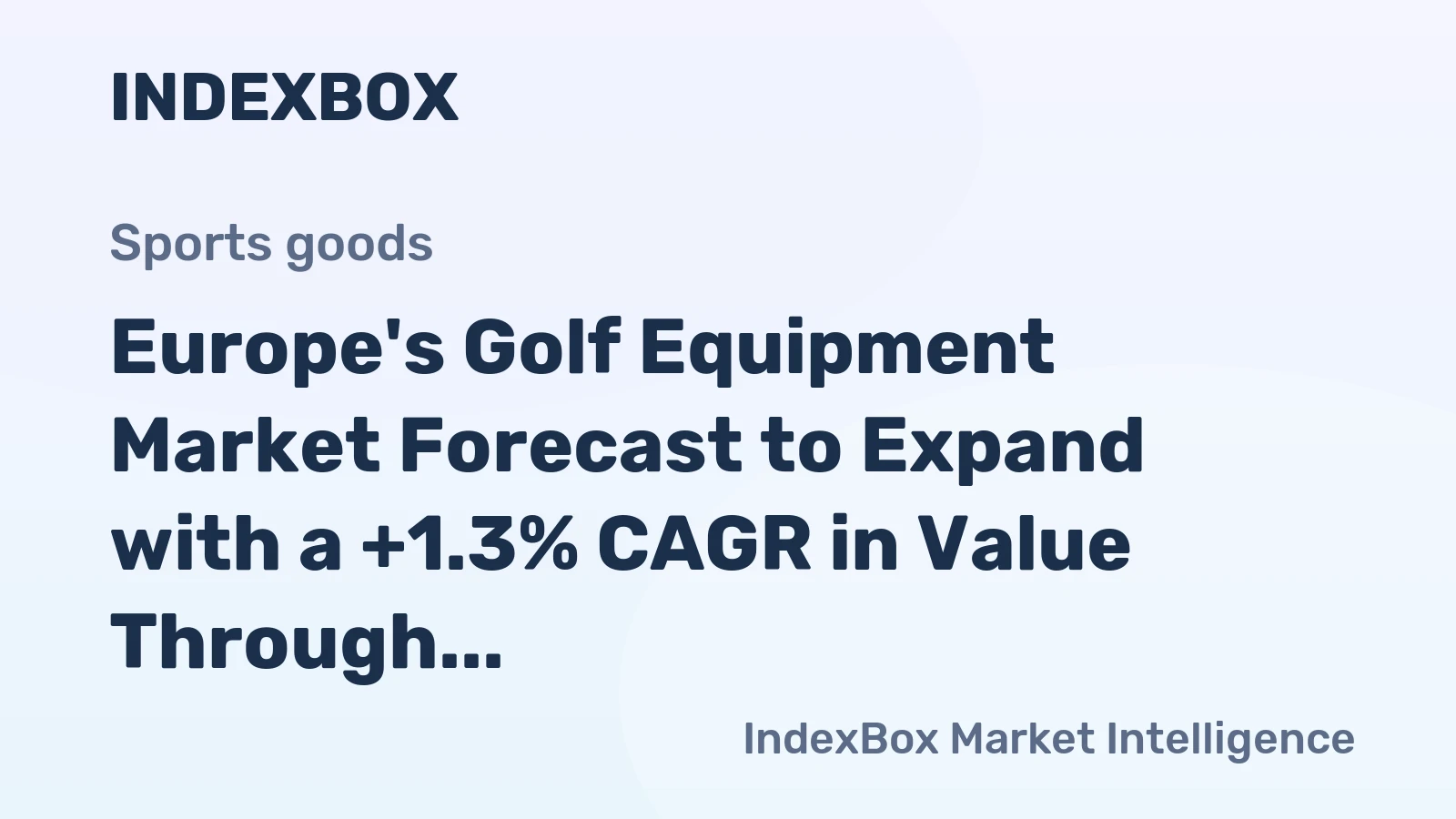 Europe's Golf Equipment Market Forecast to Expand with a +1.3% CAGR in Value Through 2035