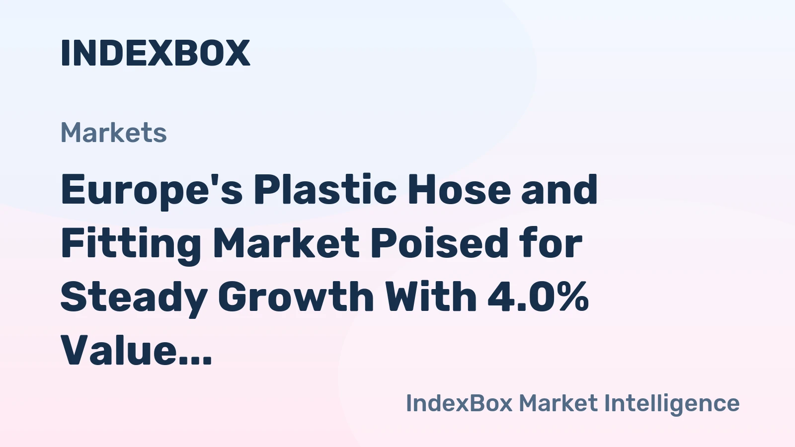 Europe's Plastic Hose and Fitting Market Poised for Steady Growth With 4.0% Value CAGR Through 2035