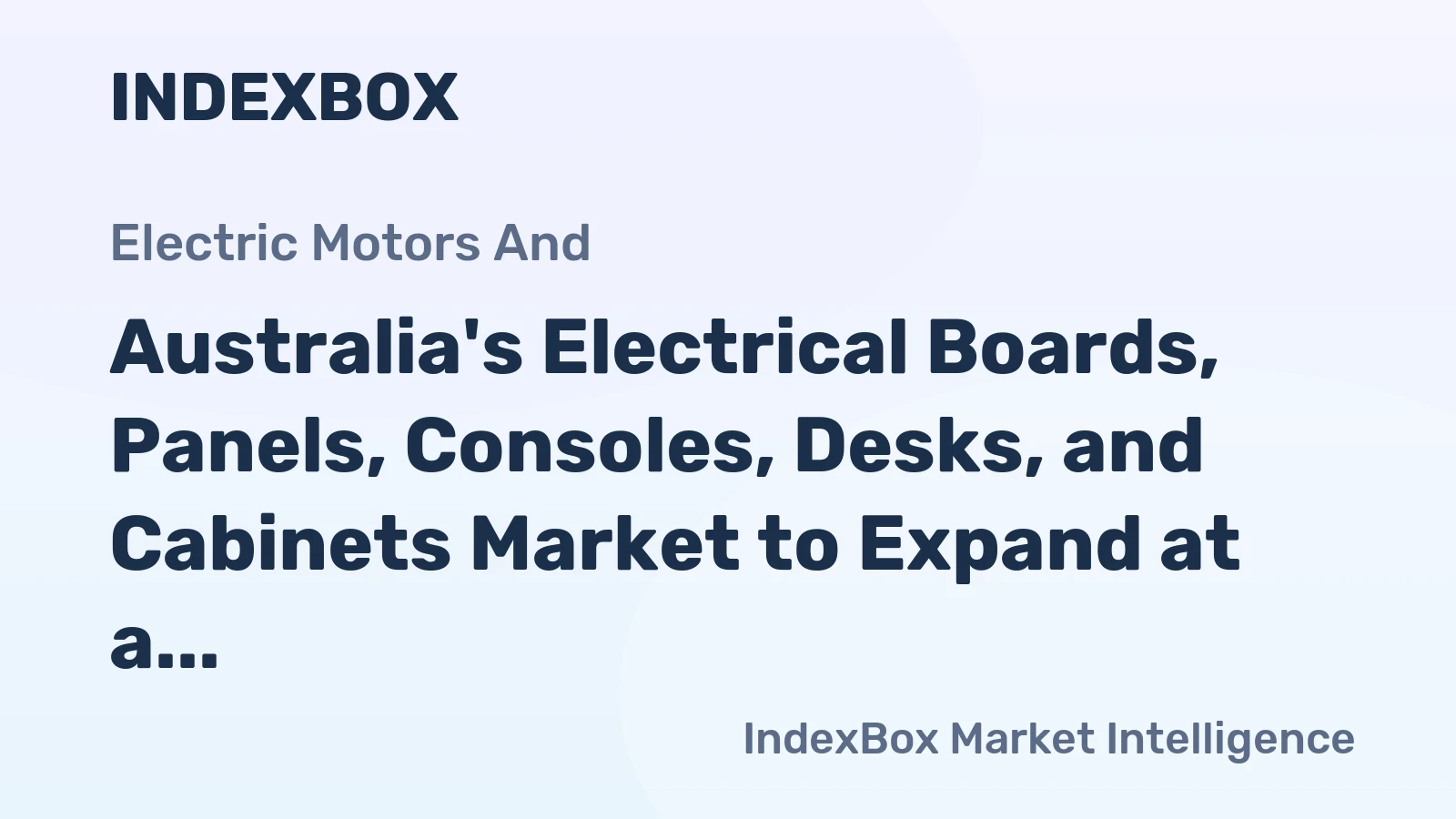 Australia's Electrical Boards, Panels, Consoles, Desks, and Cabinets Market to Expand at a CAGR of +0.8% from 2024 to 2035