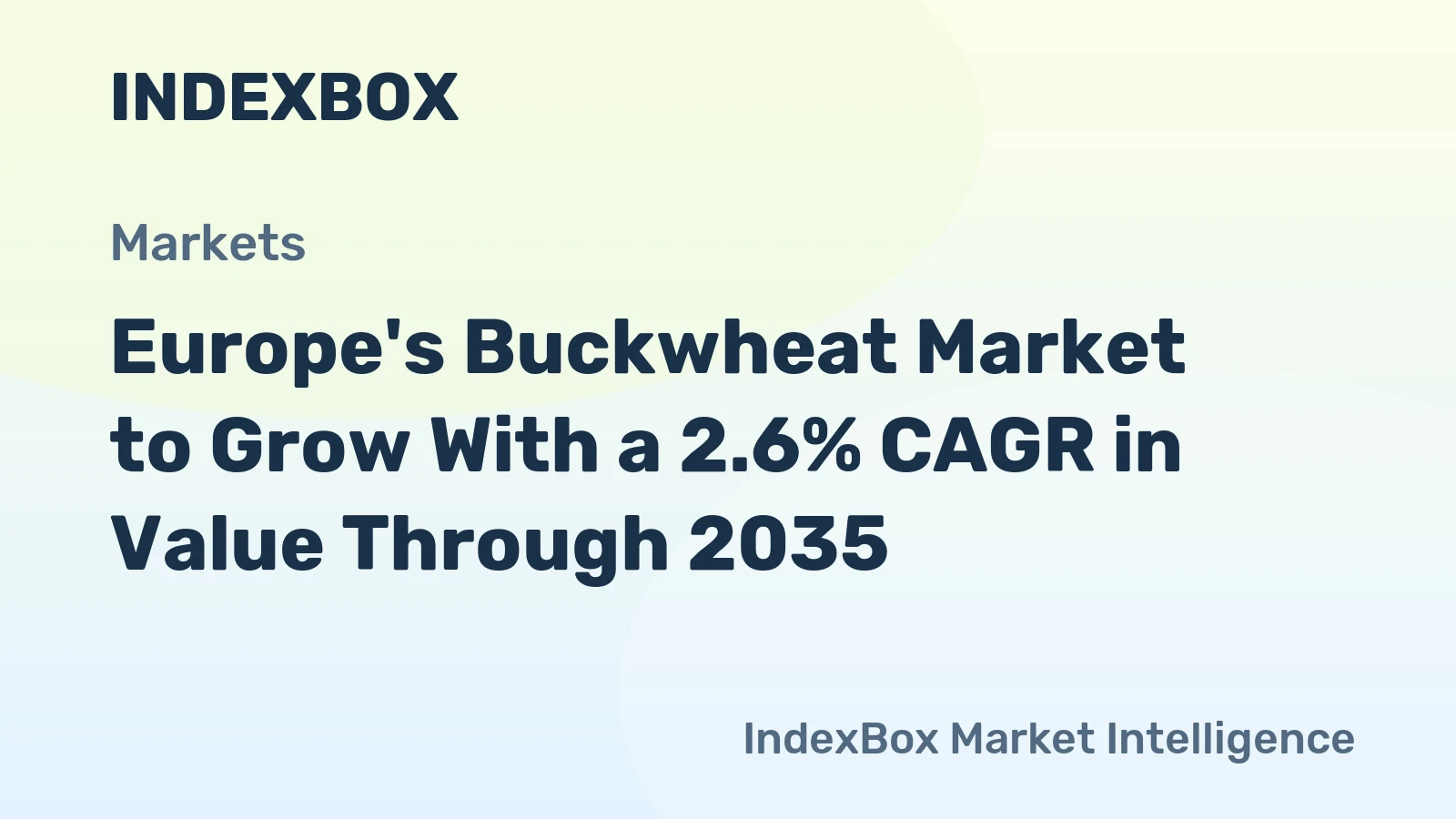 Europe's Buckwheat Market to Grow With a 2.6% CAGR in Value Through 2035