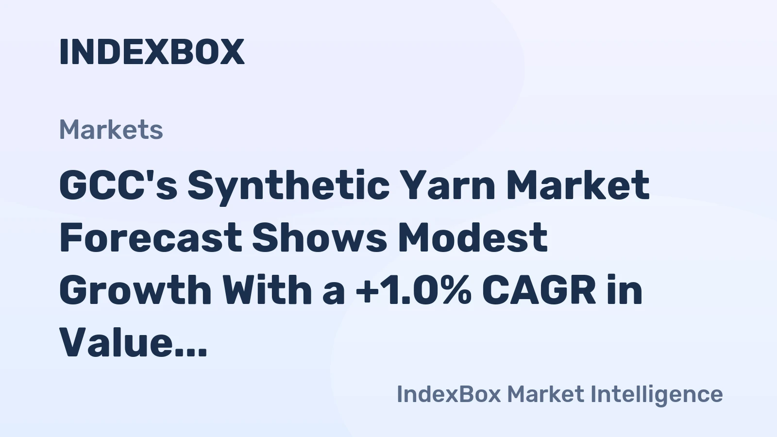 GCC's Synthetic Yarn Market Forecast Shows Modest Growth With a +1.0% CAGR in Value