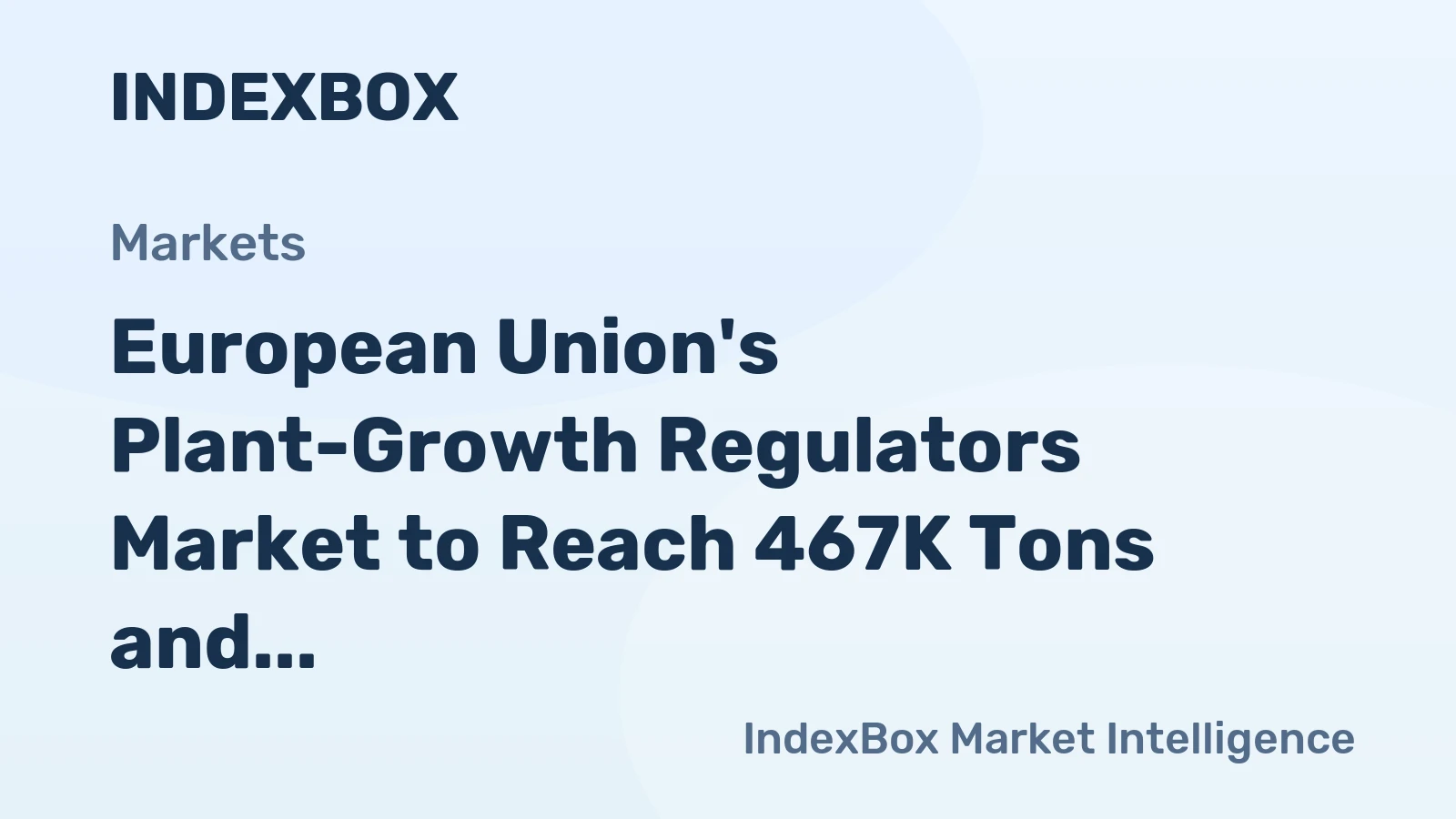 European Union's Plant-Growth Regulators Market to Reach 467K Tons and $5.6B by 2035