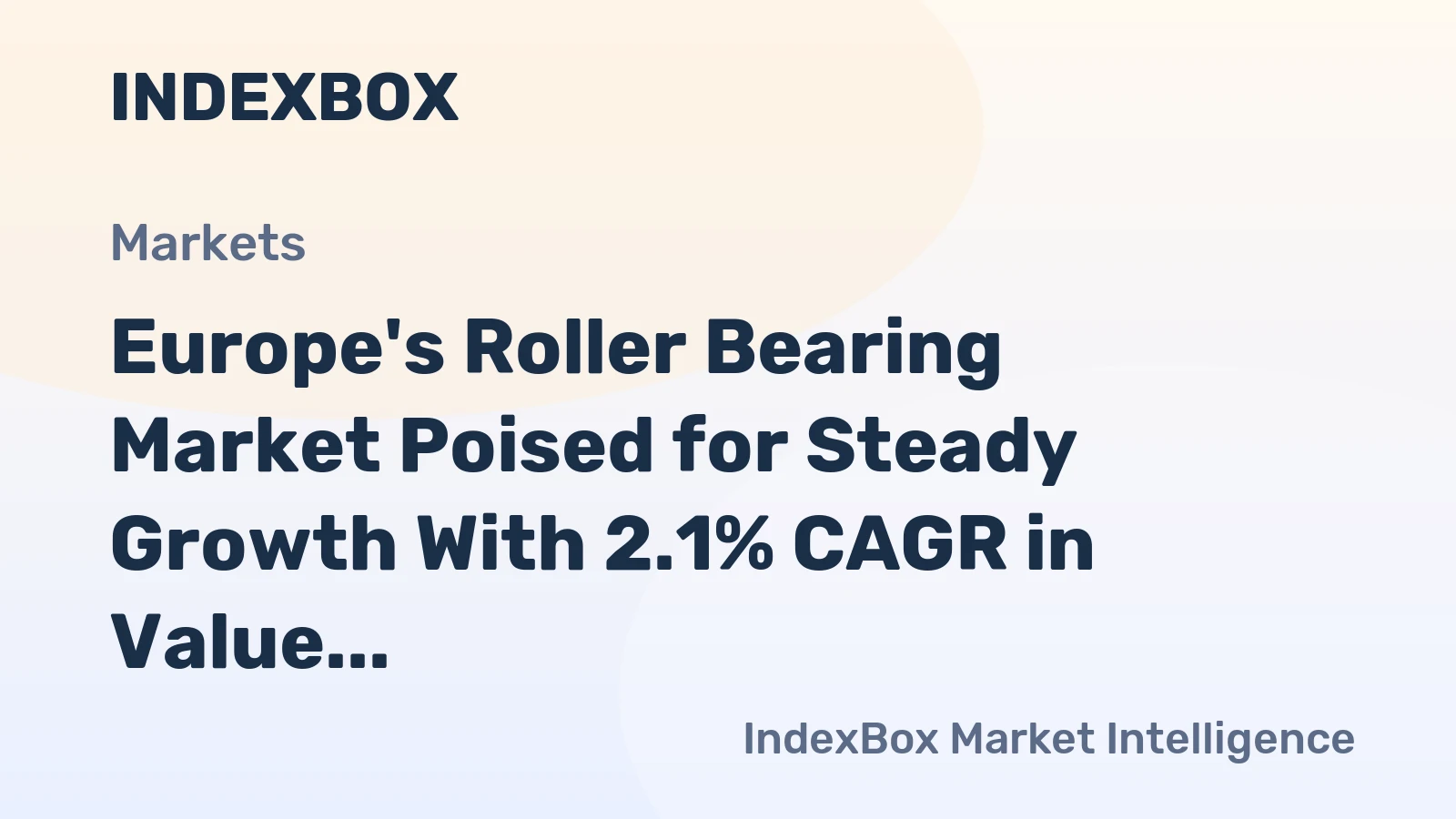 Europe's Roller Bearing Market Poised for Steady Growth With 2.1% CAGR in Value Through 2035