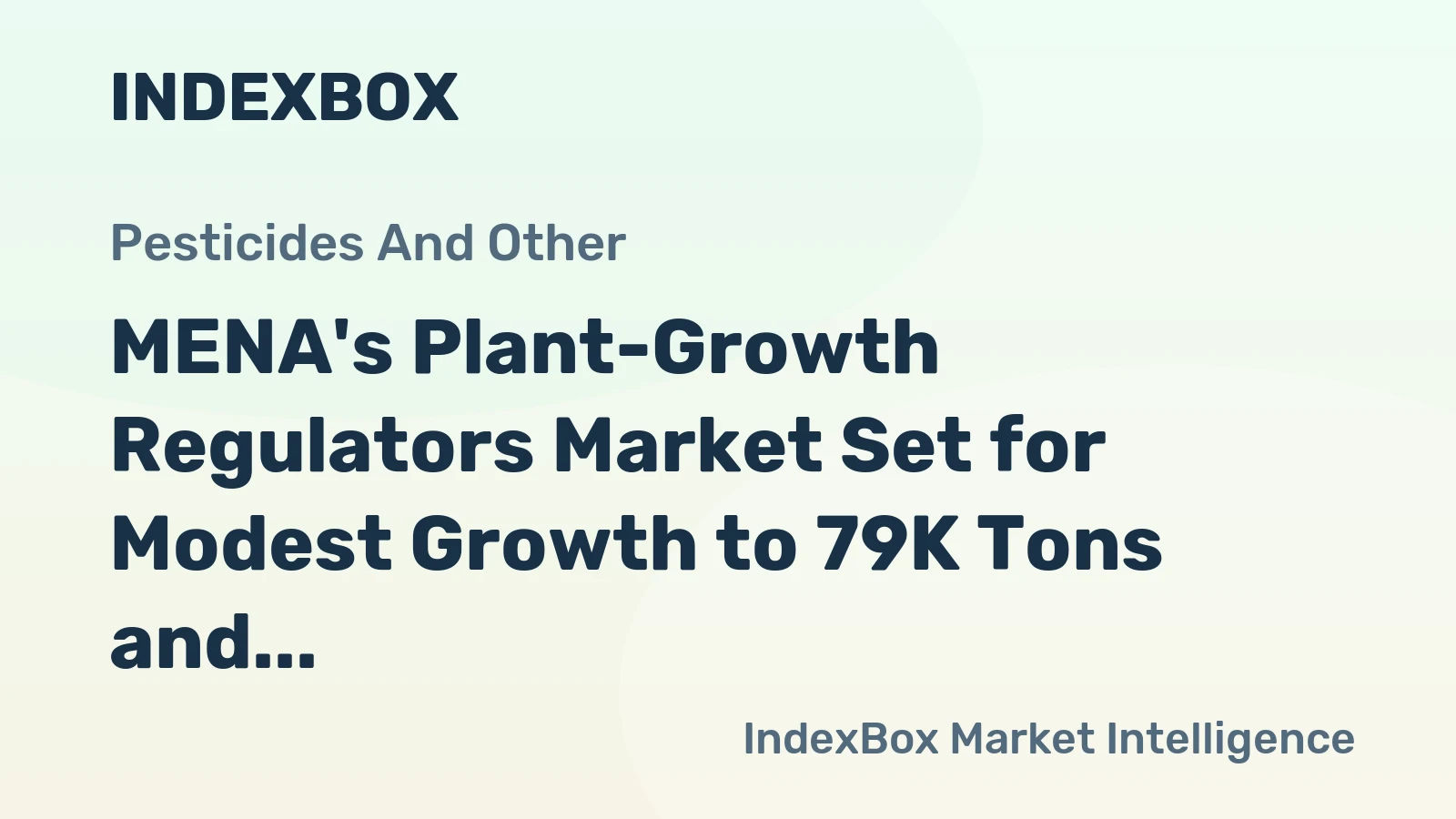 MENA's Plant-Growth Regulators Market Set for Modest Growth to 79K Tons and $686M