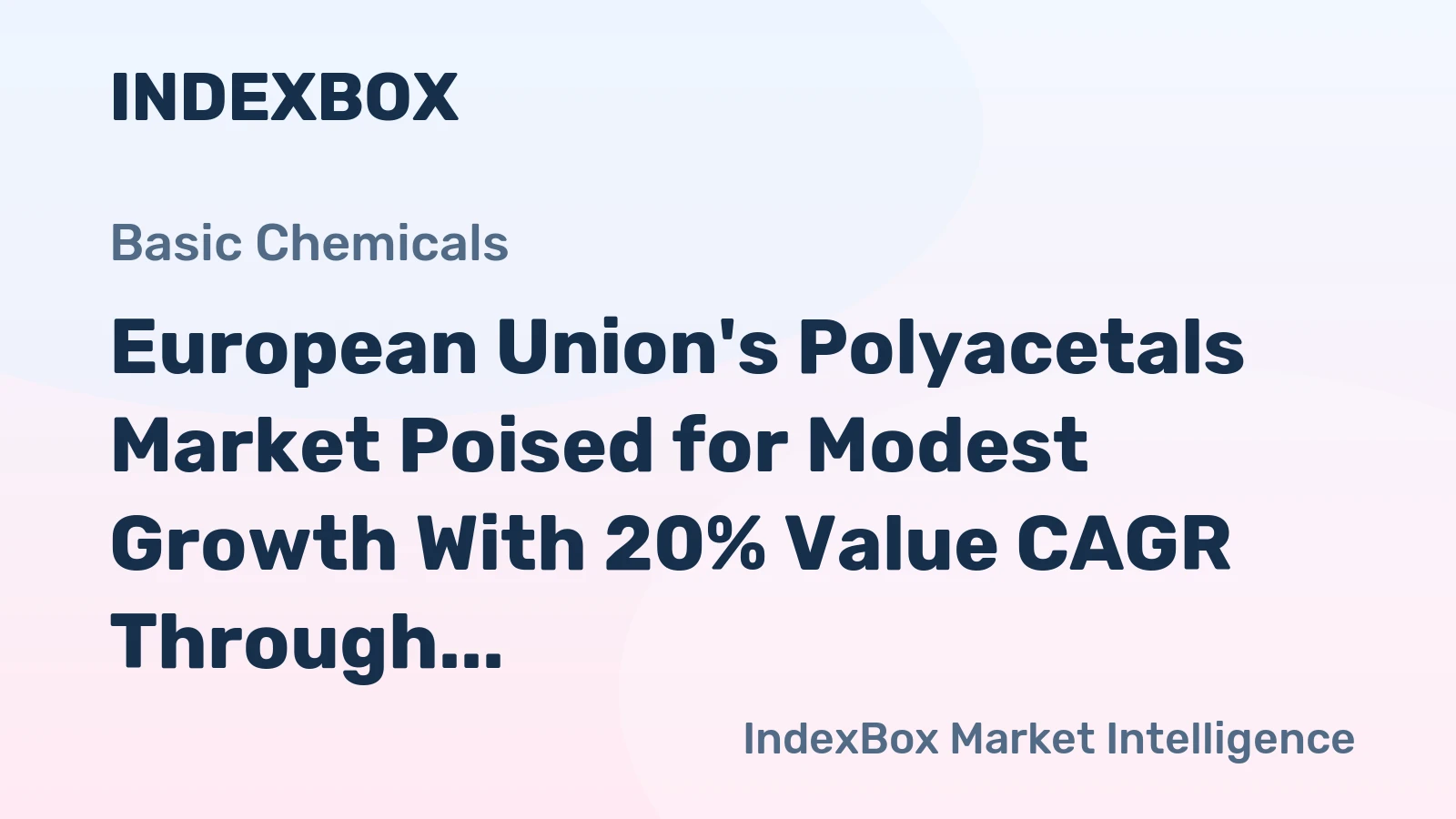 European Union's Polyacetals Market Poised for Modest Growth With 20% Value CAGR Through 2035