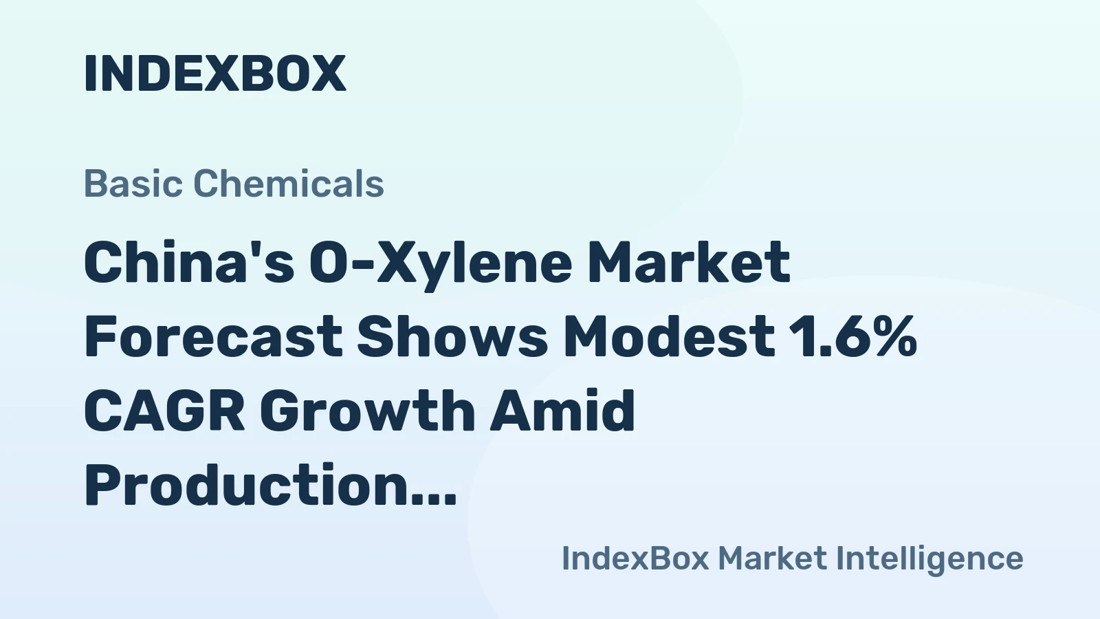 China's O-Xylene Market Forecast Shows Modest 1.6% CAGR Growth Amid Production Surge
