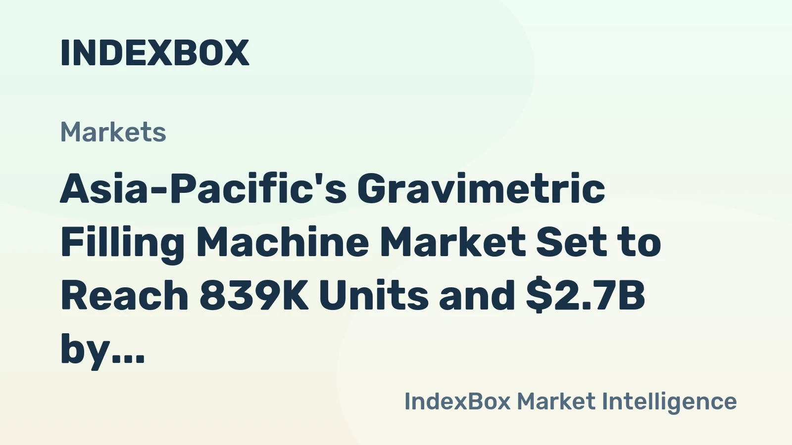 Asia-Pacific's Gravimetric Filling Machine Market Set to Reach 839K Units and $2.7B by 2035