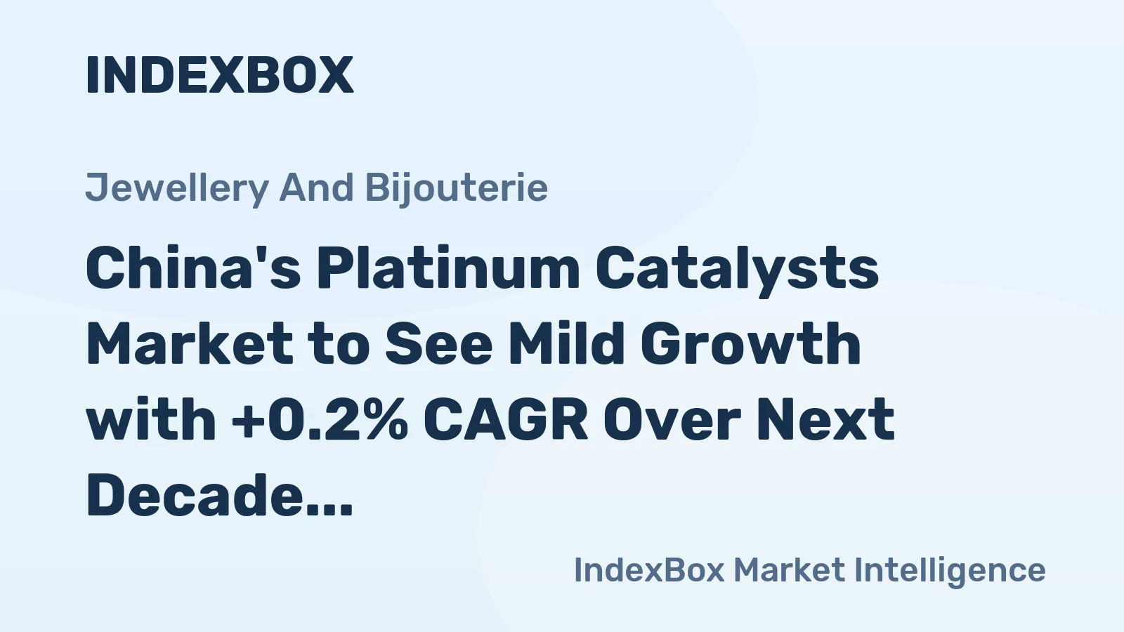 China's Platinum Catalysts Market to See Mild Growth with +0.2% CAGR Over Next Decade
