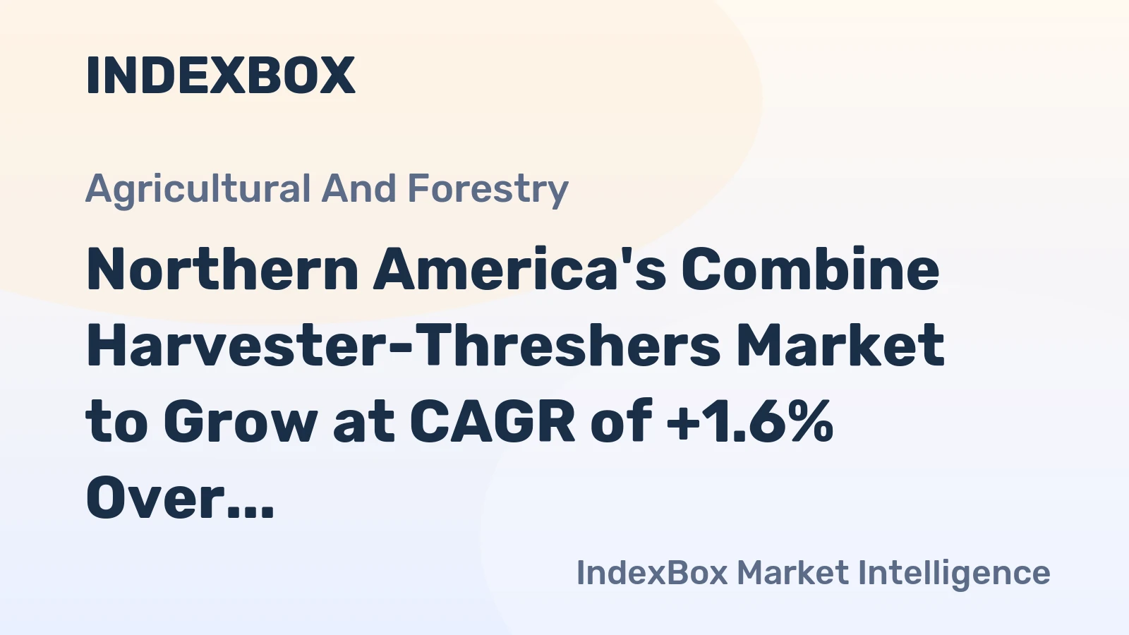 Northern America's Combine Harvester-Threshers Market to Grow at CAGR of +1.6% Over Next Decade