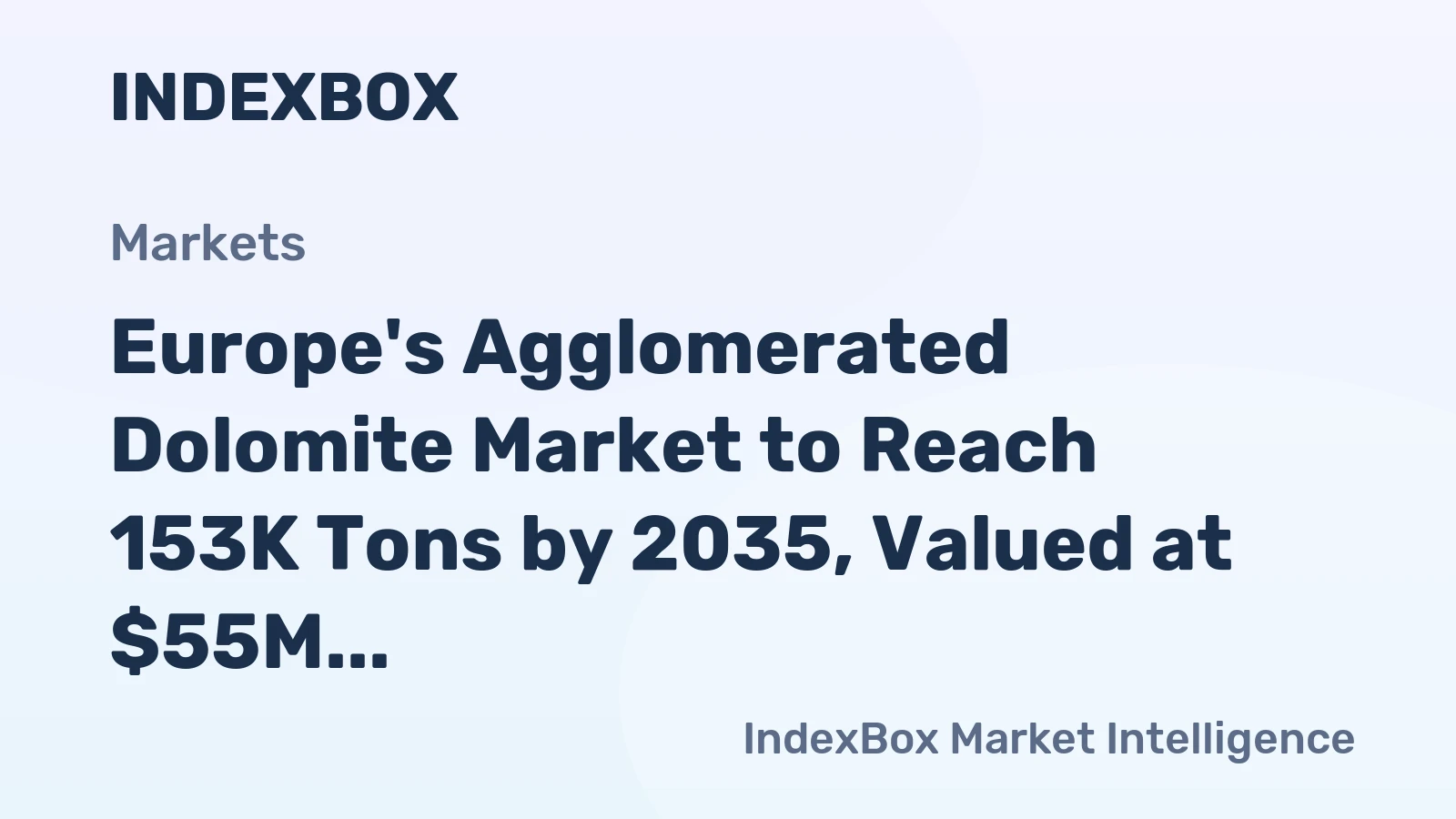 Europe's Agglomerated Dolomite Market to Reach 153K Tons by 2035, Valued at $55M