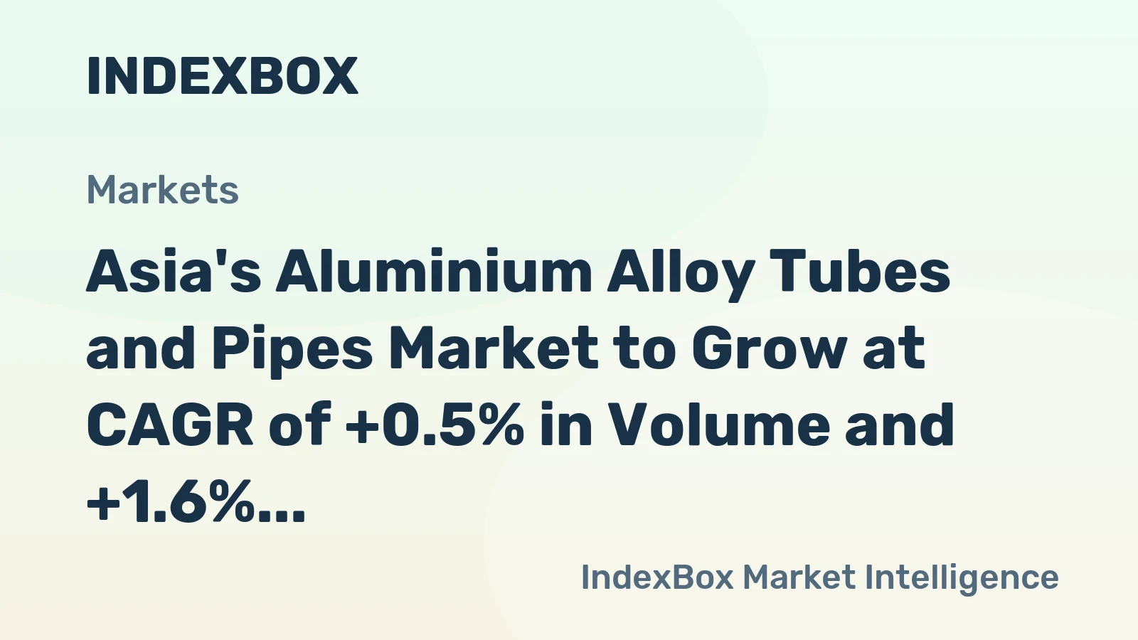 Asia's Aluminium Alloy Tubes and Pipes Market to Grow at CAGR of +0.5% in Volume and +1.6% in Value from 2024 to 2035