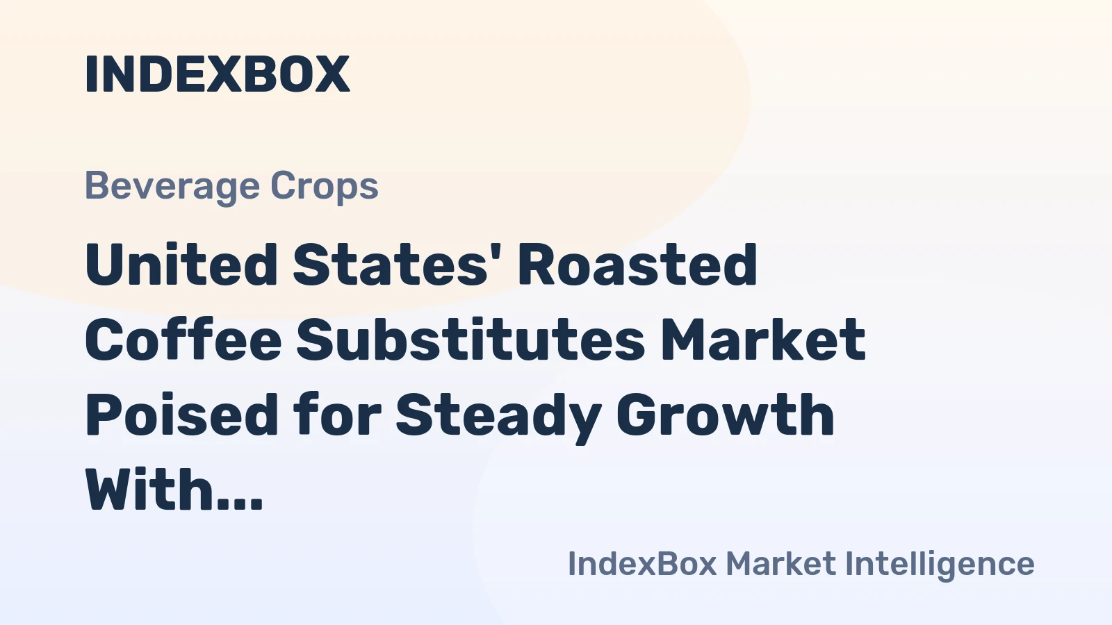 United States' Roasted Coffee Substitutes Market Poised for Steady Growth With +1.5% CAGR
