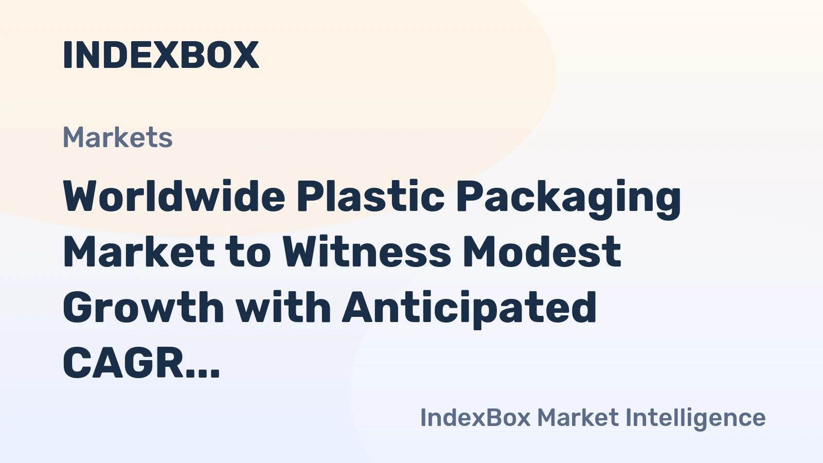 Worldwide Plastic Packaging Market to Witness Modest Growth with Anticipated CAGR of +0.9% by 2035