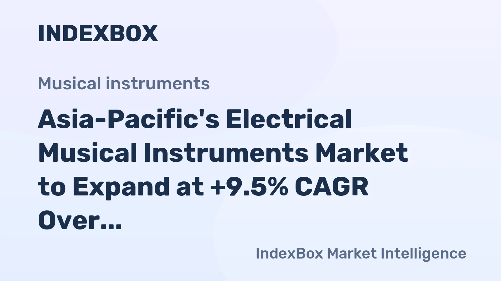 Asia-Pacific's Electrical Musical Instruments Market to Expand at +9.5% CAGR Over Next Decade