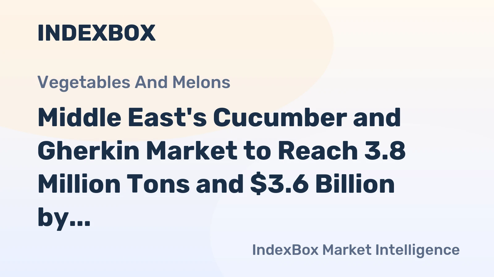 Middle East's Cucumber and Gherkin Market to Reach 3.8 Million Tons and $3.6 Billion by 2035