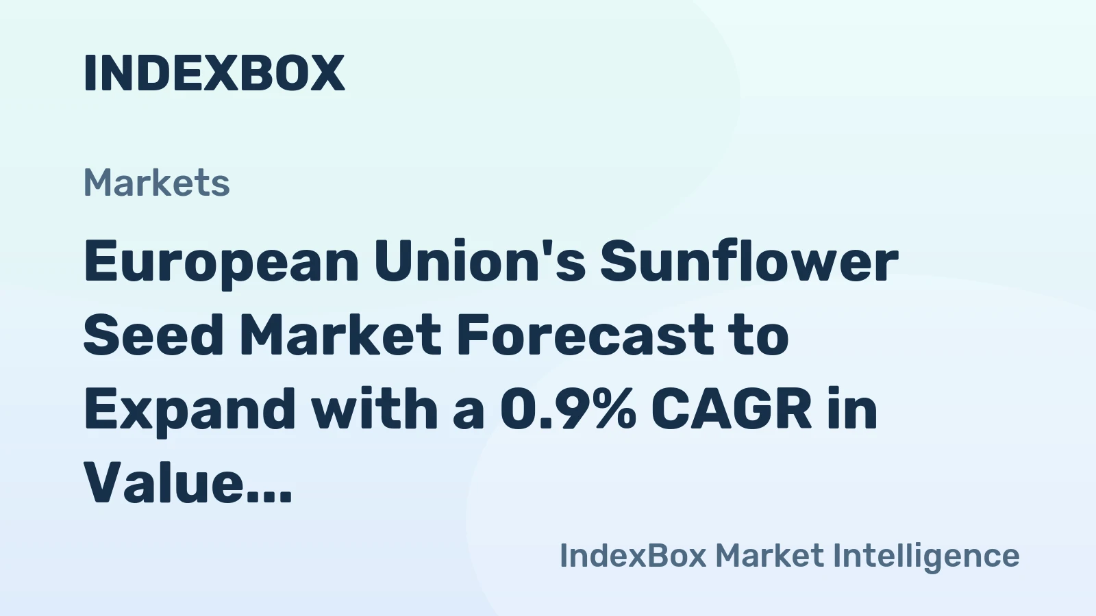 European Union's Sunflower Seed Market Forecast to Expand with a 0.9% CAGR in Value Terms