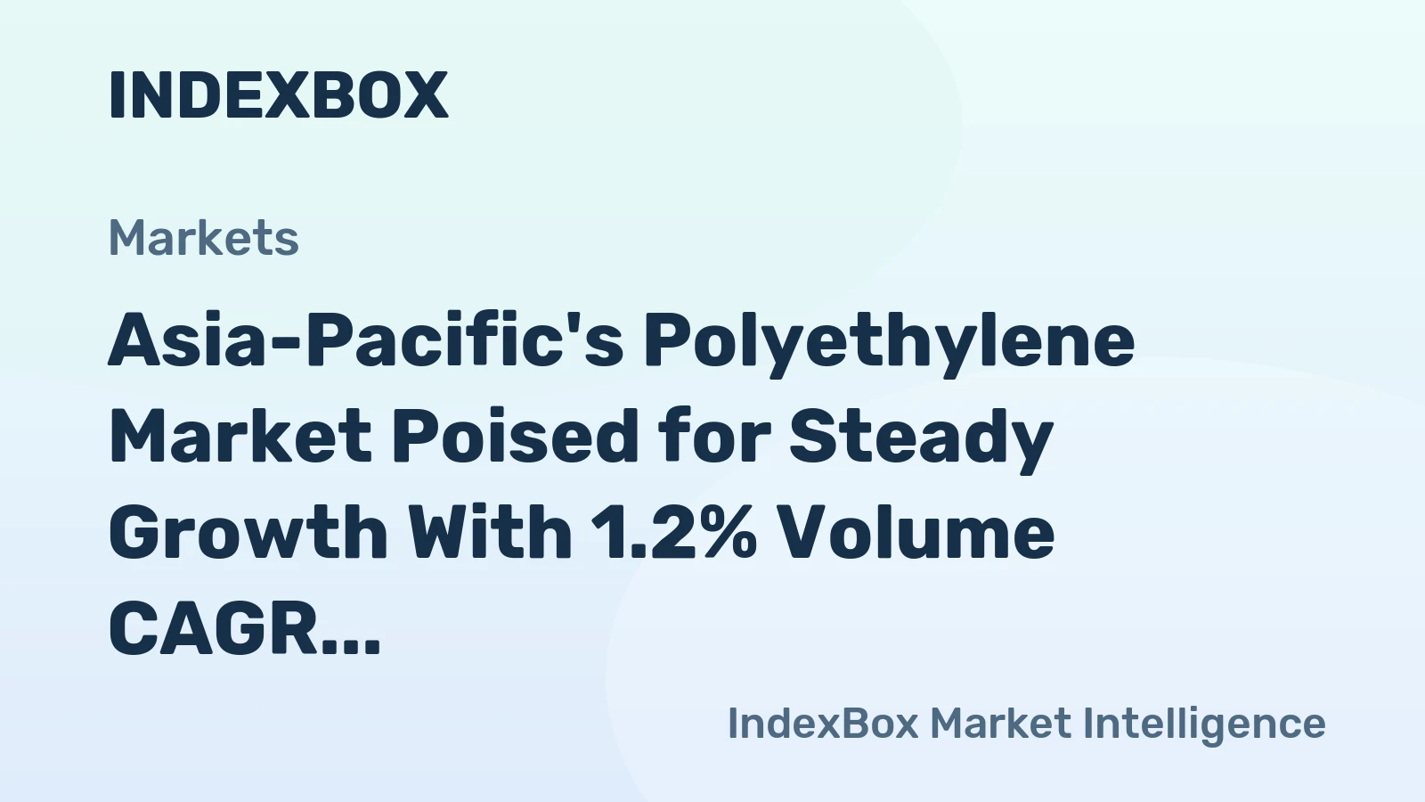 Asia-Pacific's Polyethylene Market Poised for Steady Growth With 1.2% Volume CAGR Through 2035