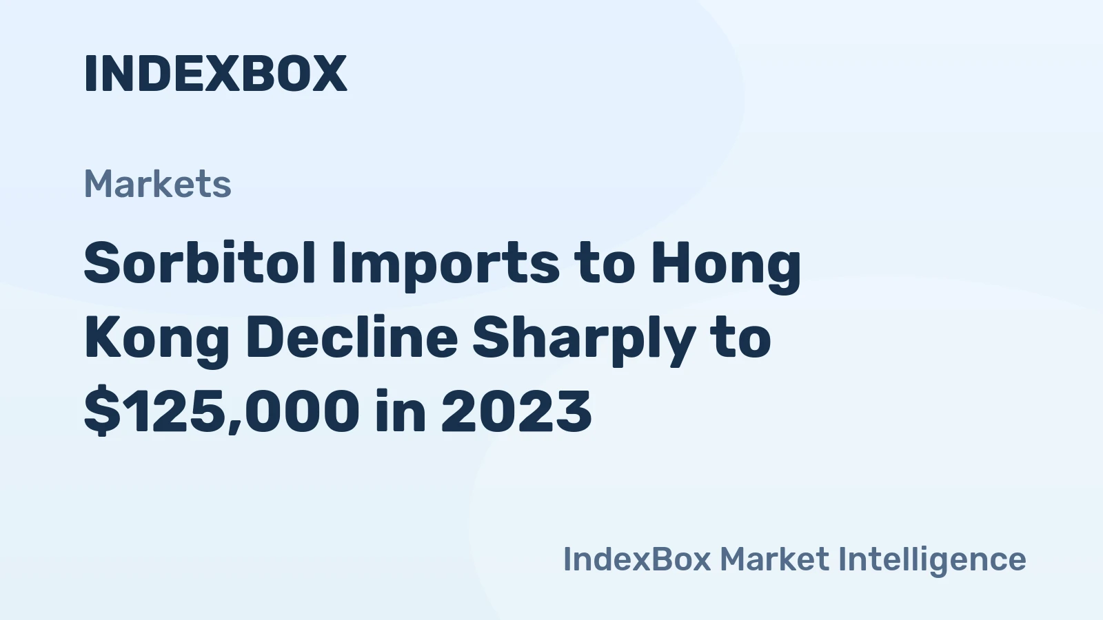 Sorbitol Imports to Hong Kong Decline Sharply to $125,000 in 2023