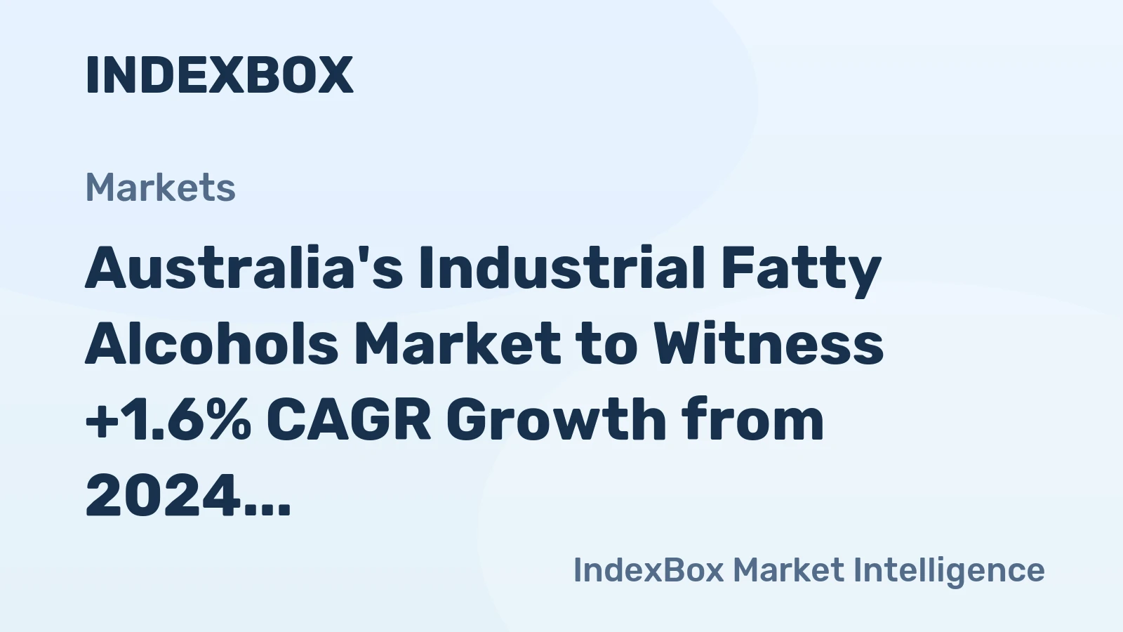 Australia's Industrial Fatty Alcohols Market to Witness +1.6% CAGR Growth from 2024 to 2035