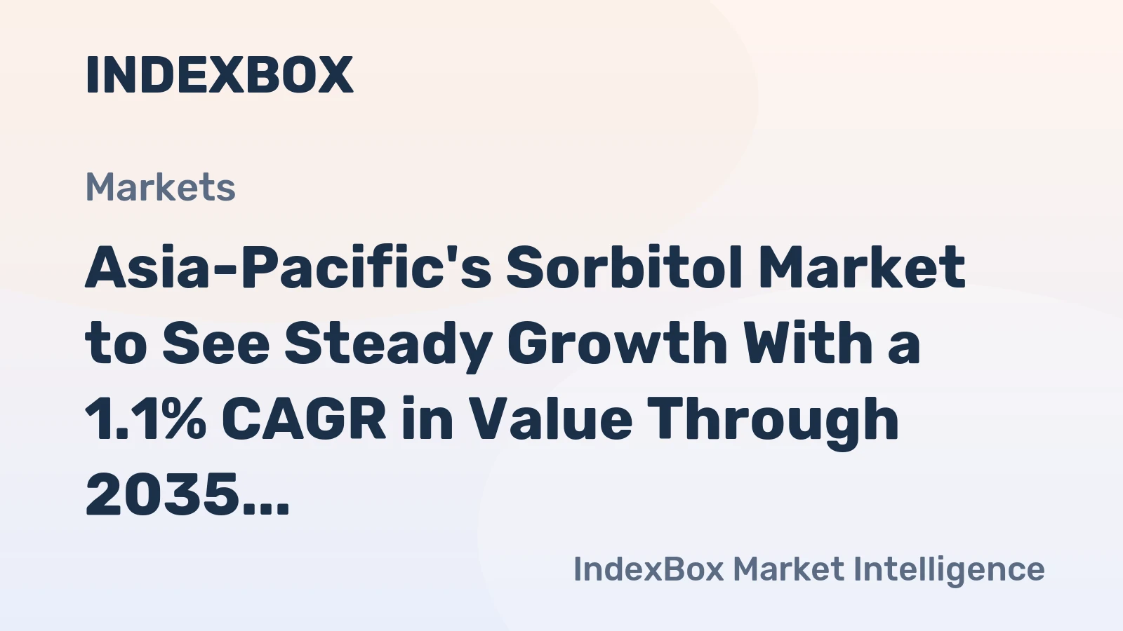Asia-Pacific's Sorbitol Market to See Steady Growth With a 1.1% CAGR in Value Through 2035